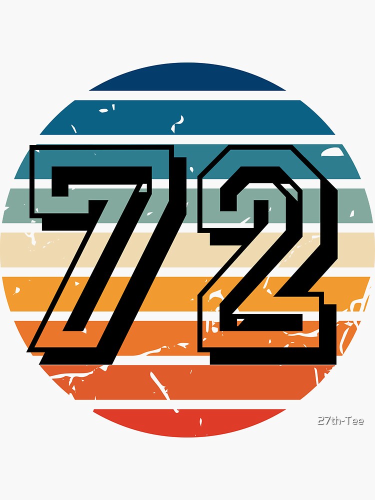 "Number 72 Vintage Retro Sport Sunset Birthday Squad Racing Numbers ...