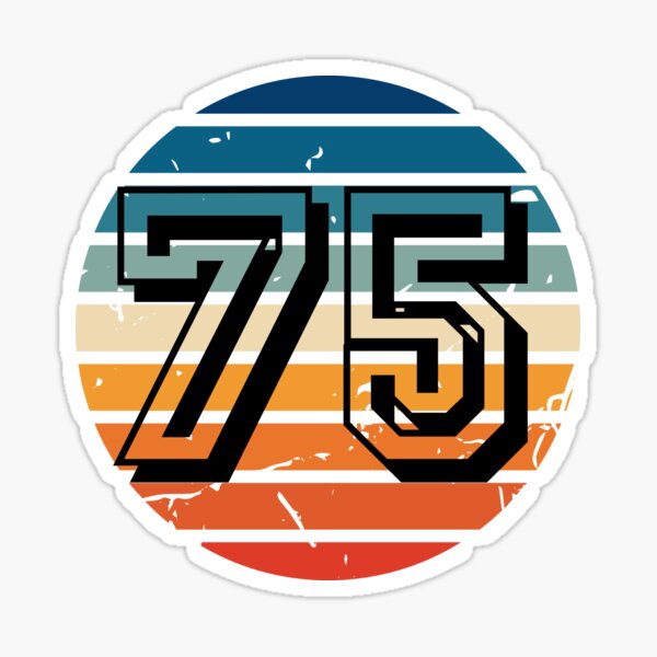 "Number 75 Vintage Retro Sport Sunset Birthday Squad Racing Numbers ...