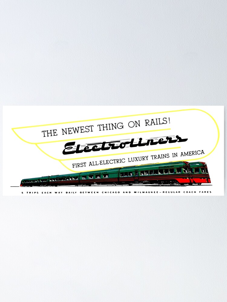 "ELECTROLINER TRAINS - THE NEWEST THING ON RAILS" Poster for Sale by ...
