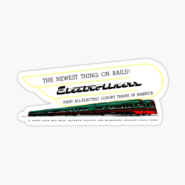 "ELECTROLINER TRAINS - THE NEWEST THING ON RAILS" Sticker for Sale by ...