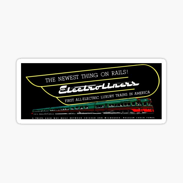 "ELECTROLINER TRAINS - THE NEWEST THING ON RAILS" Sticker for Sale by ...