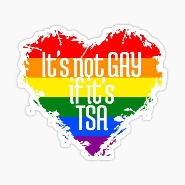 "It's Not Gay If It's TSA" Sticker for Sale by shyphex | Redbubble