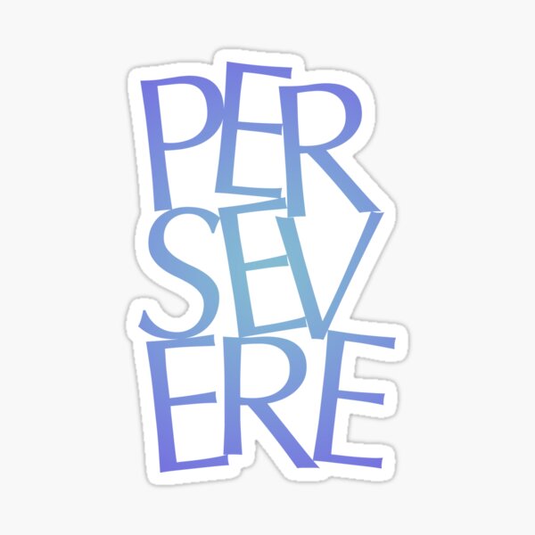 "Persevere v.2" Sticker for Sale by x1brett | Redbubble