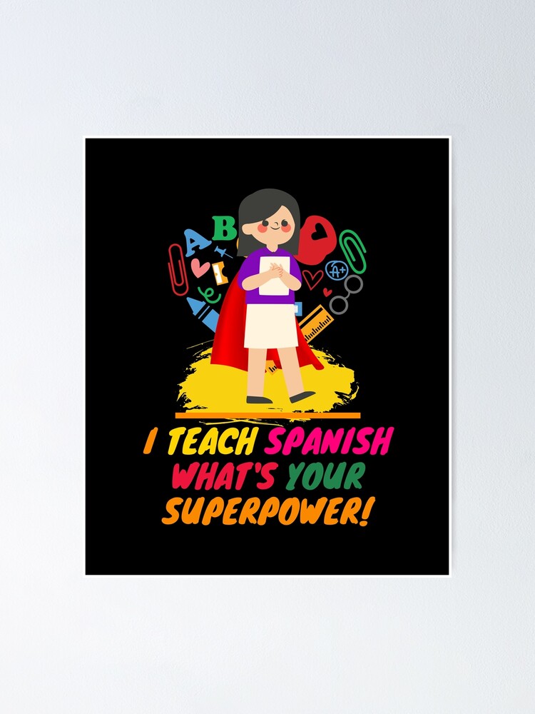 "Spanish Teacher Appreciation Gift " Poster for Sale by superteachers ...