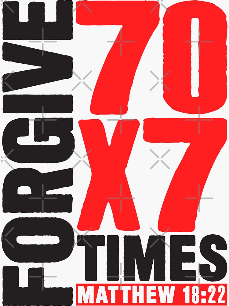 "Forgive 70 x 7 Times - Matthew 18:22" Sticker for Sale by plushism ...
