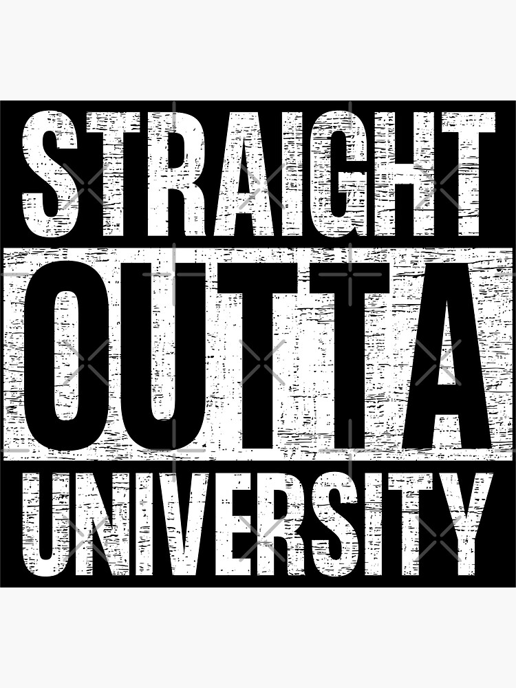 "Straight Outta University - Funny 2022 2023 Graduation meme - Grunge ...