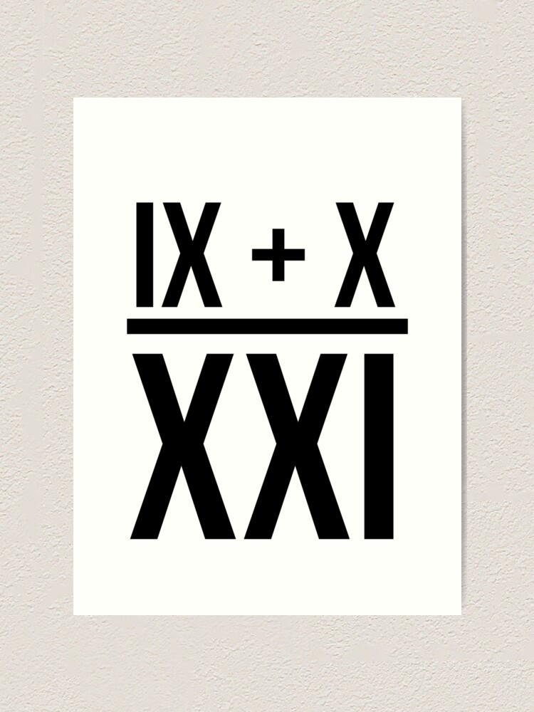 "What's 9 plus 10? Roman Numerals" Art Print by McDove | Redbubble