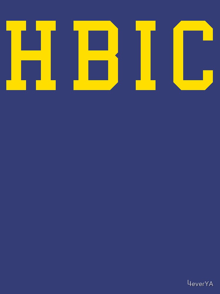 "HBIC" T-shirt for Sale by 4everYA | Redbubble | forever young adult t ...