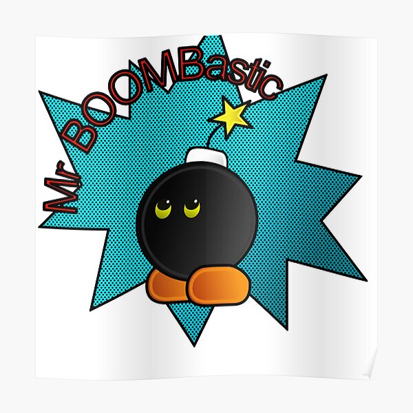 "Mr BOOMbastic" Poster by adrianabreuf | Redbubble