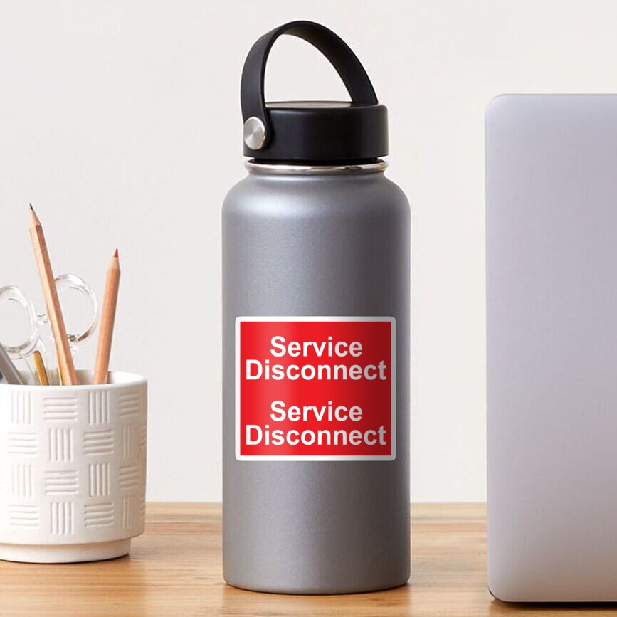 "Service Disconnect - Two Labels on One Sticker" Sticker for Sale by ...