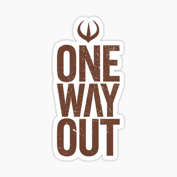 "One Way Out Andor" Sticker for Sale by pmcmanndesign | Redbubble