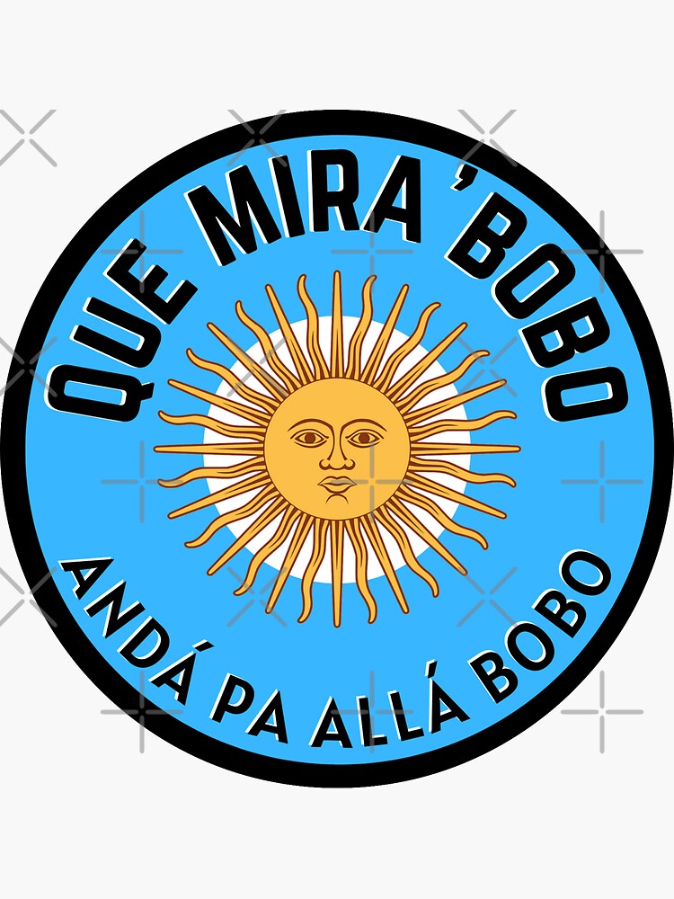 "QUÉ MIRÁ' BOBO - Que miras bobo funny stickers magnet" Sticker for ...