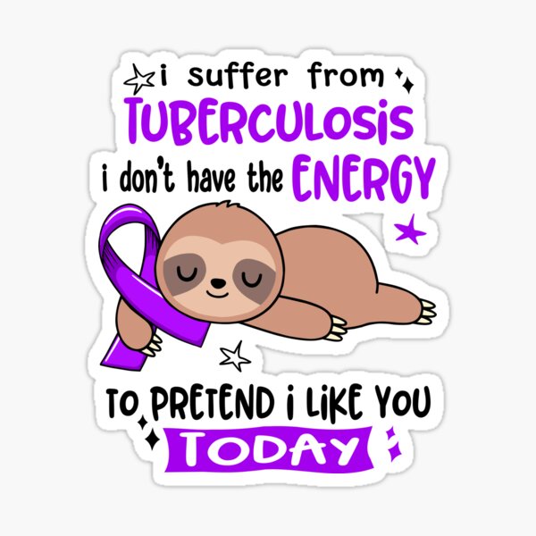"Tuberculosis Awareness - I suffer from Tuberculosis i do not have the ...