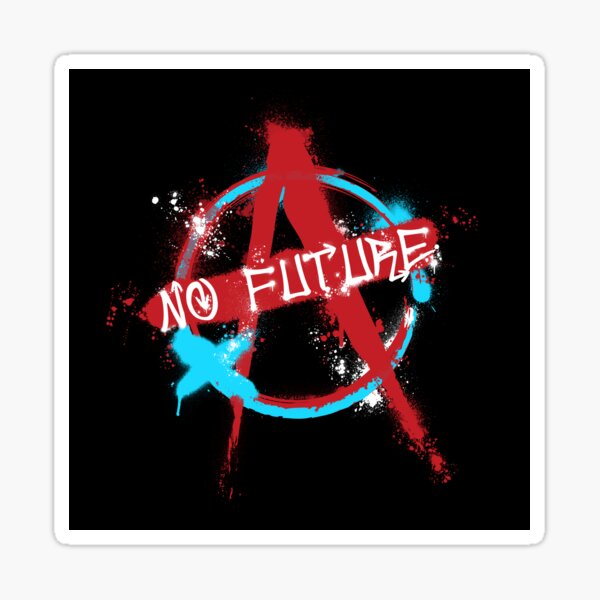 "No Future - Anarchy / Cyberpunk Style" Sticker for Sale by ...
