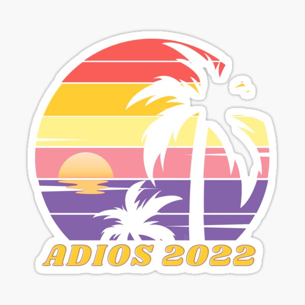 "Adios 2022 - HOLA 2023, Happy New Year, 2023, New Year's Eve " Sticker ...