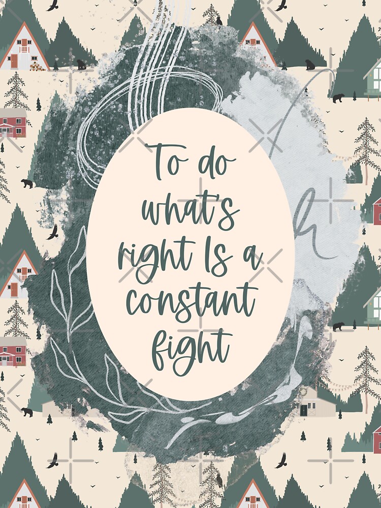 "To do what’s right Is a constant fight" Sticker for Sale by PapierGift ...
