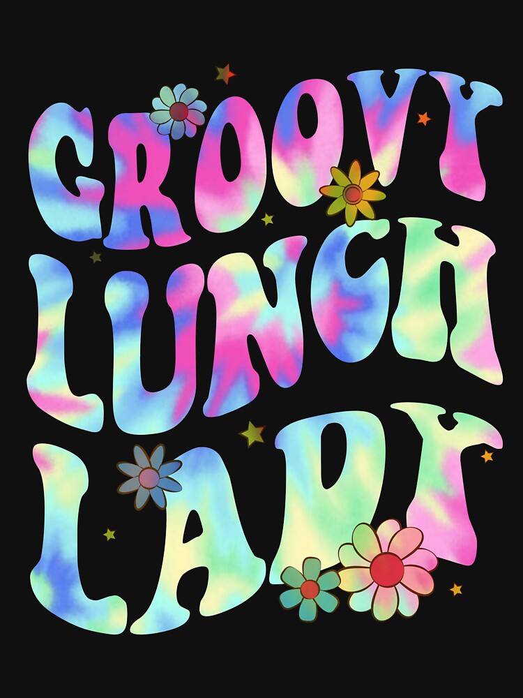 "Lunch Lady Squad Groovy For Lunch Ladies " T-shirt for Sale by ...