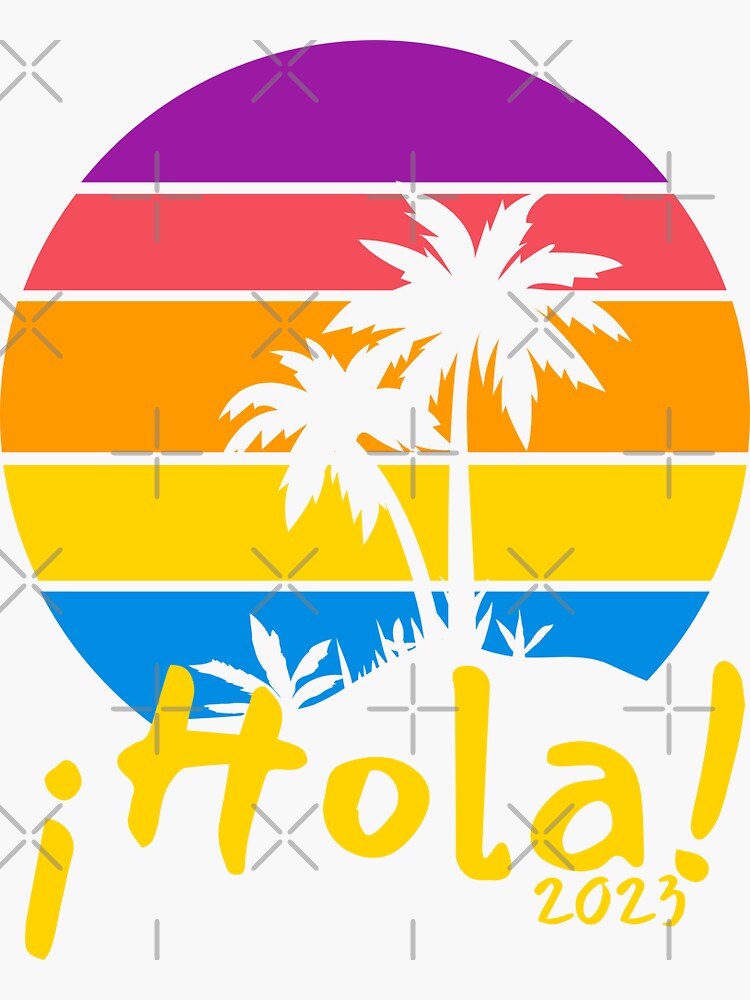 Hola! 2023 - Adiós 2022 - HOLA 2023 - Happy New Year, 2023, New Year's Eve" Sticker for Sale by ...