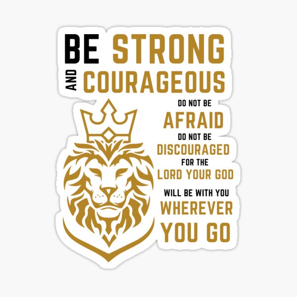 "Lion of Judah - Be Strong and Courageous" Sticker for Sale by lion-of ...