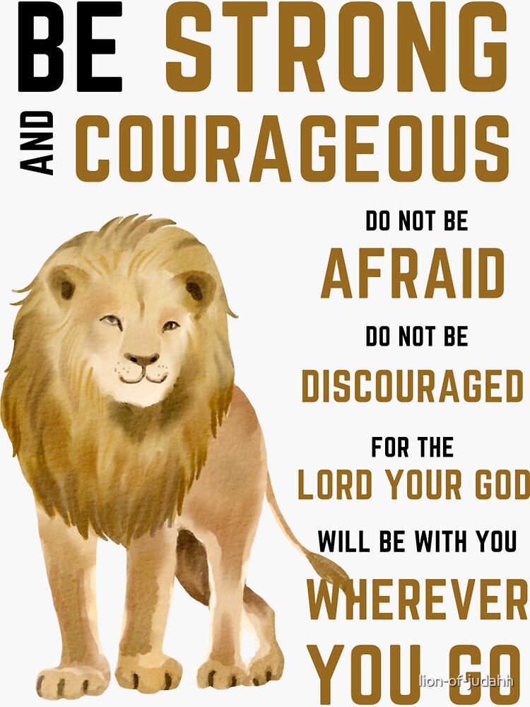 "Lion of Judah - Be Strong and Courageous" Sticker for Sale by lion-of ...