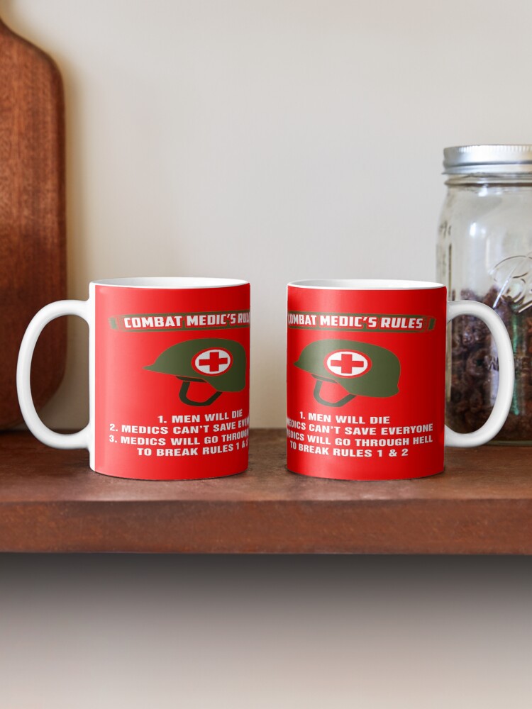 "Combat Medic's Rules 1. Men Will Die." Mug by fantasticdesign | Redbubble