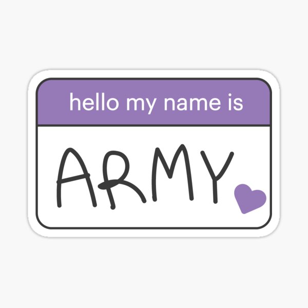 "hello my name is ARMY" Sticker for Sale by leecrys | Redbubble