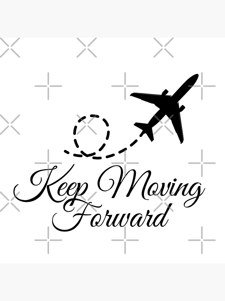 "Keep Moving Forward" Sticker for Sale by KeRaDesign | Redbubble