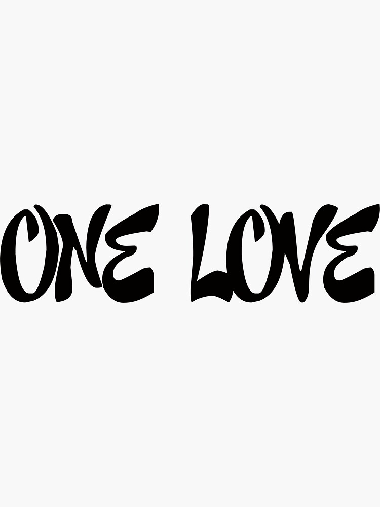 "One Love Universal Respect Peace and Unity Design" Sticker for Sale by ...