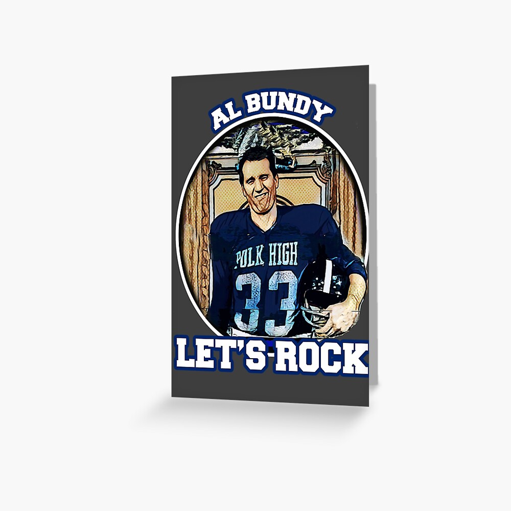 "Al Bundy - Lets Rock" Greeting Card by JTK667 | Redbubble