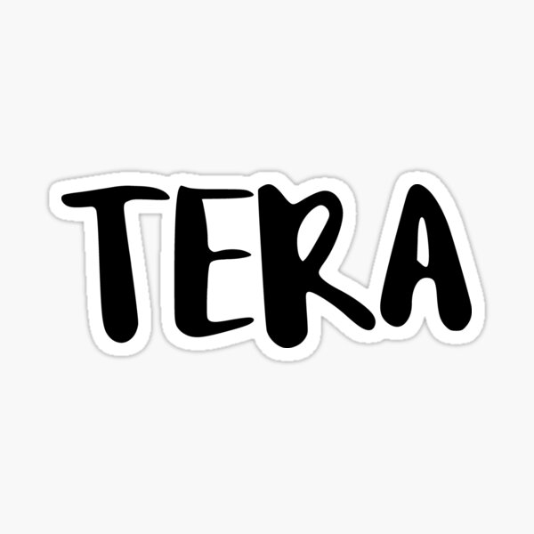 Tera Gifts & Merchandise for Sale | Redbubble
