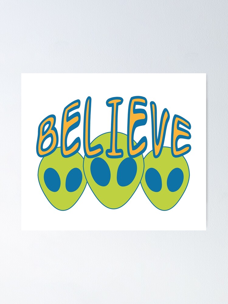 "Believe Green Alien Space Invader Beings" Poster for Sale by MoePark ...