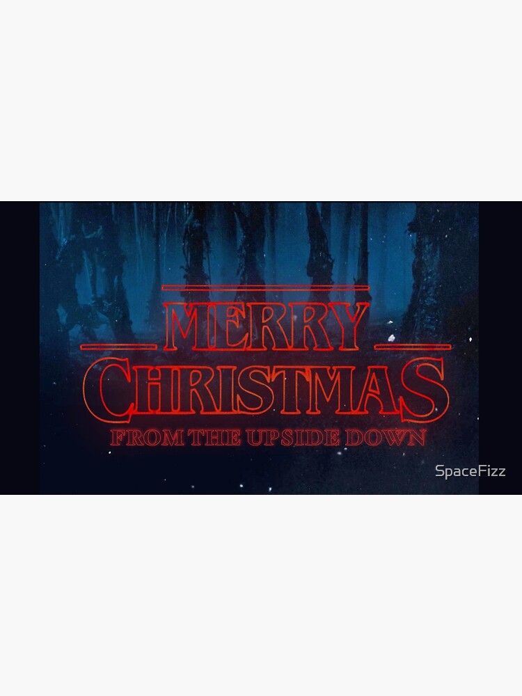 "MERRY CHRISTMAS FROM THE UPSIDE DOWN - STRANGER THINGS" Photographic ...