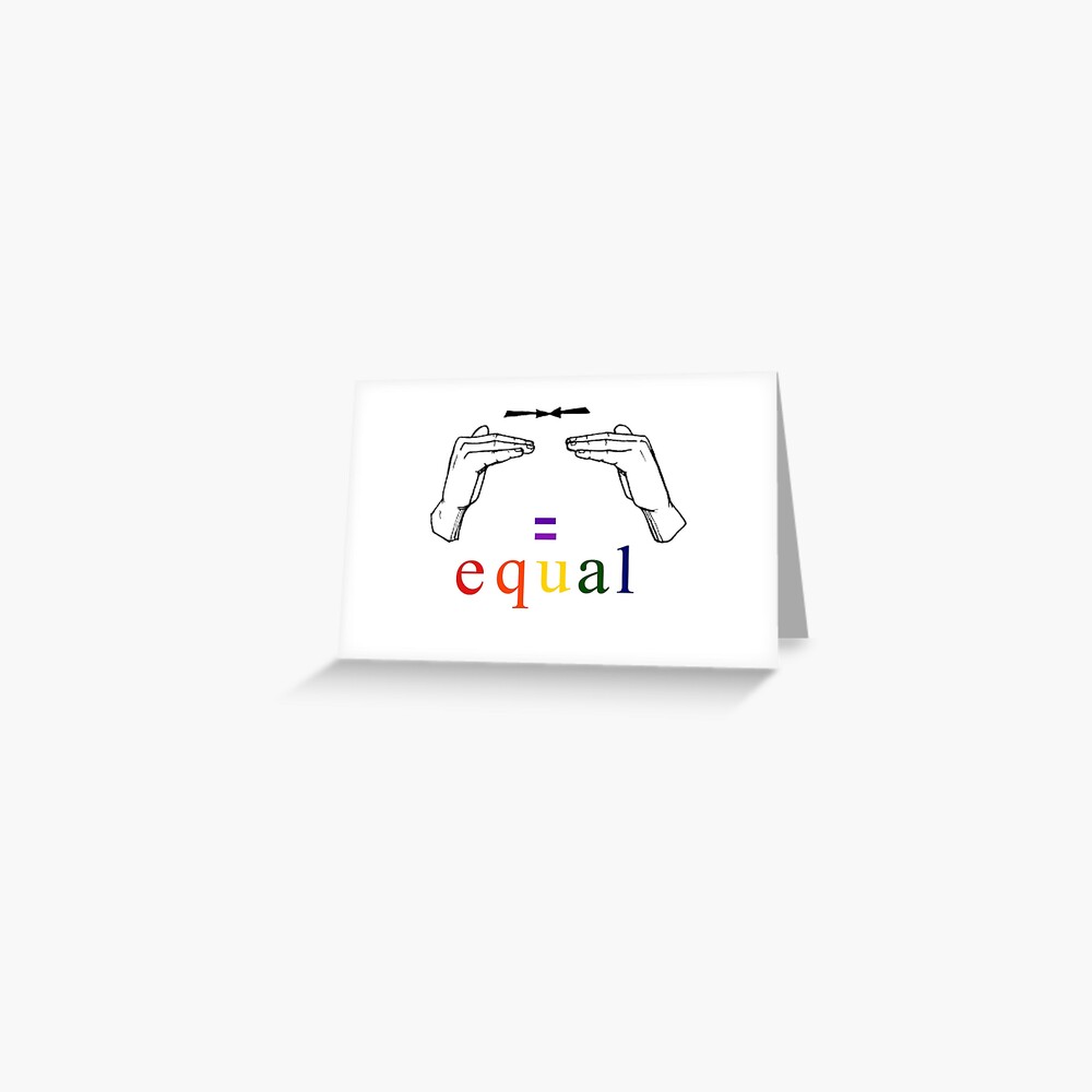 "Equal in sign language (LGBTQ+) " Greeting Card by harrykiwi | Redbubble