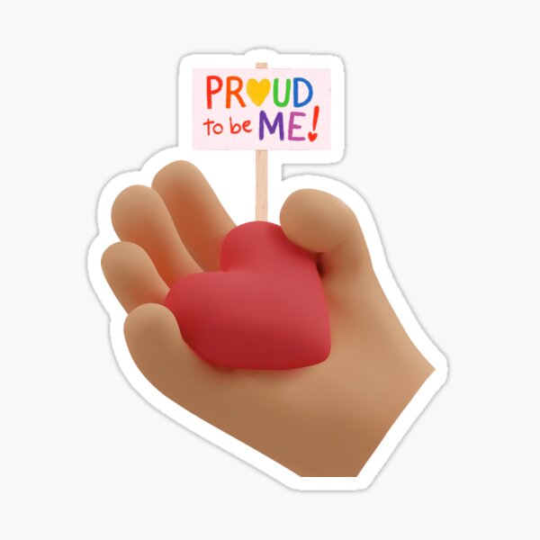 "Proud To Be Me " Sticker for Sale by Arenapalace | Redbubble
