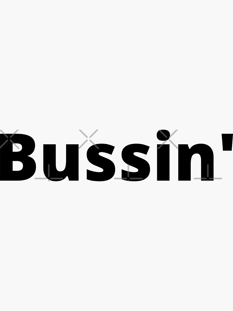 " FAN ART Bussin'" Sticker for Sale by khnifssa | Redbubble