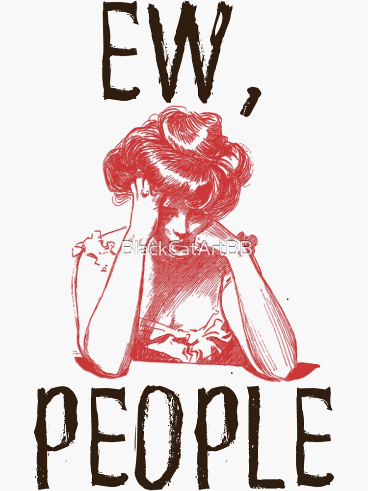 "Ew, people" Sticker for Sale by BlackCatArtBB | Redbubble