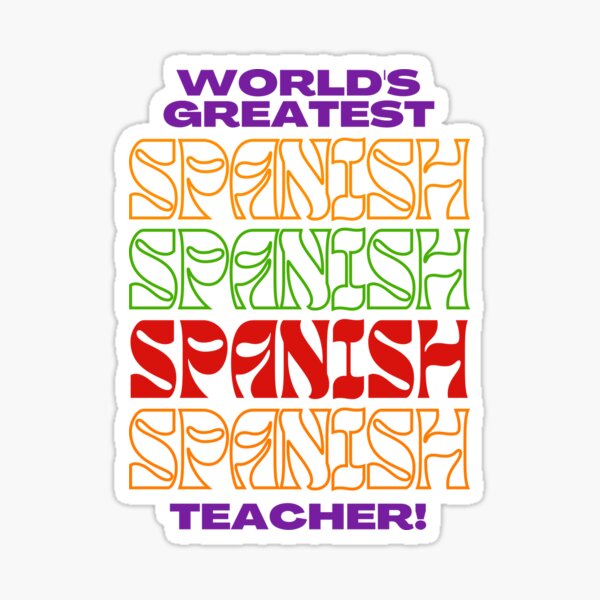 "Spanish Teacher Appreciation " Sticker for Sale by superteachers ...
