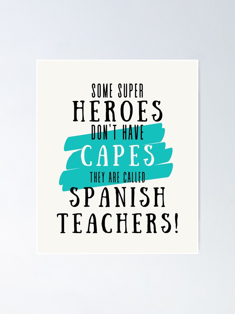 "Superhero Spanish Teacher Appreciation " Poster for Sale by ...