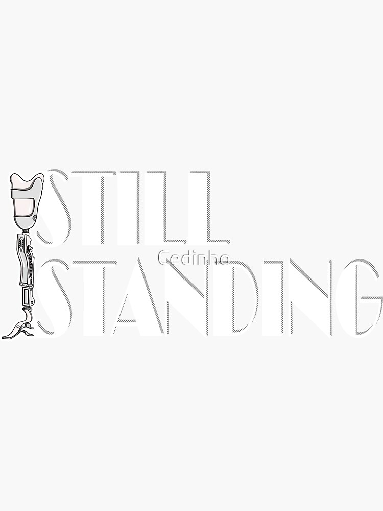 "Still Standing Leg Amputee Prosthetic Limb Image" Sticker for Sale by ...