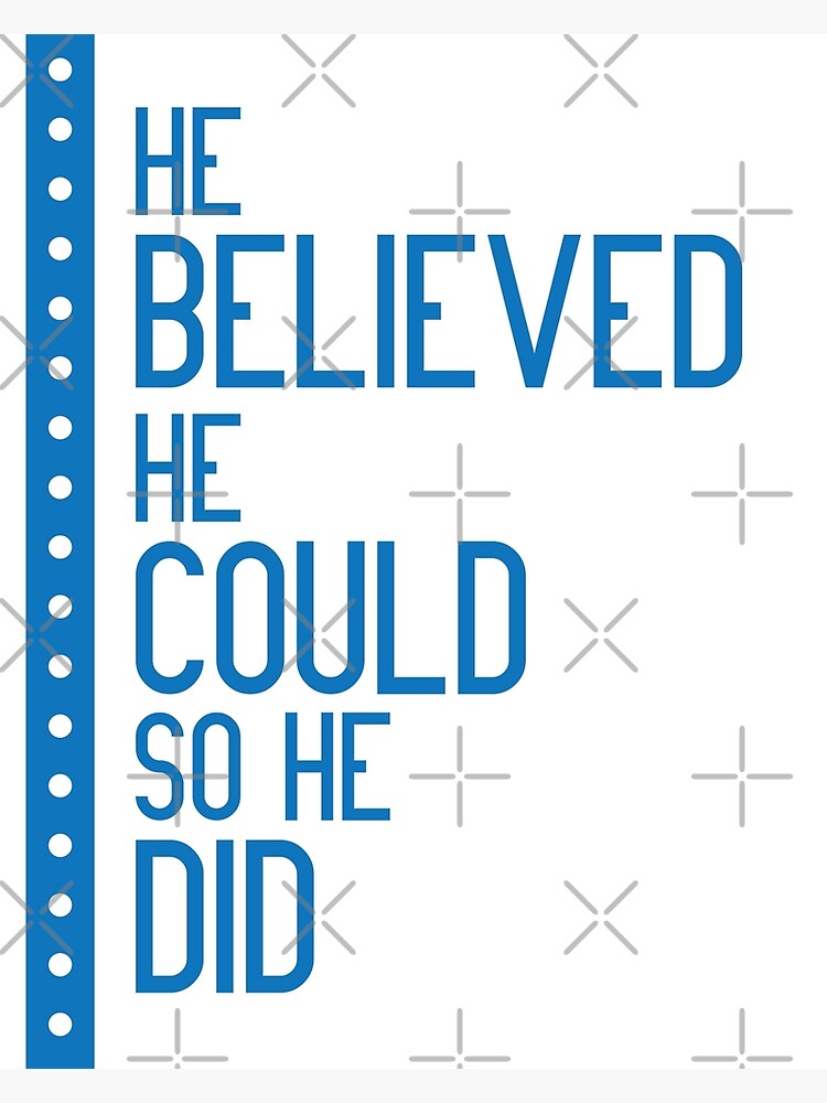"He Believed He Could So He Did - Quote" Framed Art Print for Sale by ...