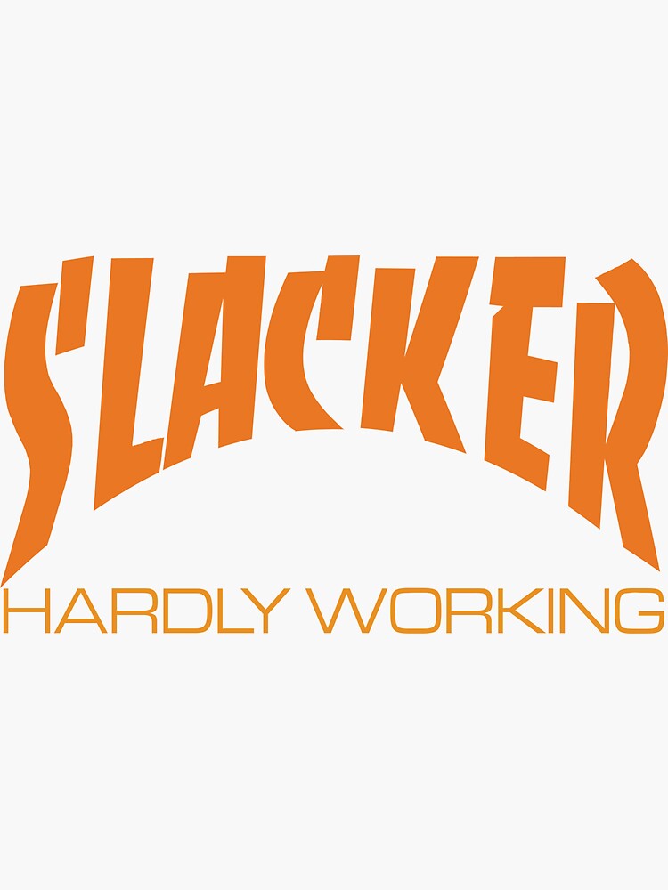 "Slacker" Sticker by reddqueenempire | Redbubble