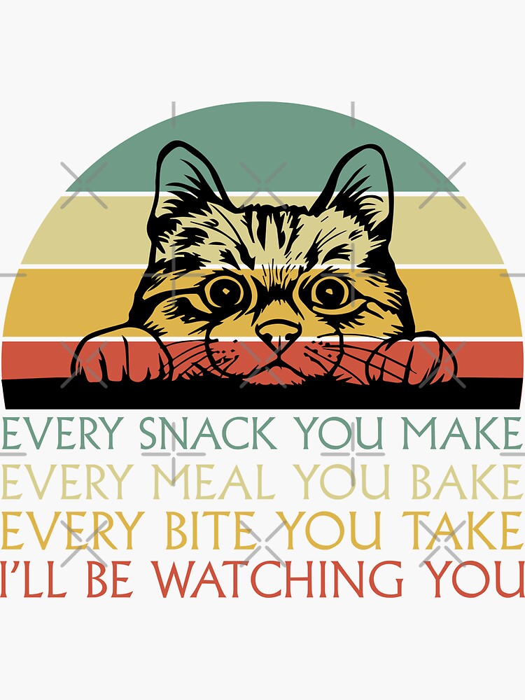 "Every Snack You Make" Sticker for Sale by irinahunter | Redbubble