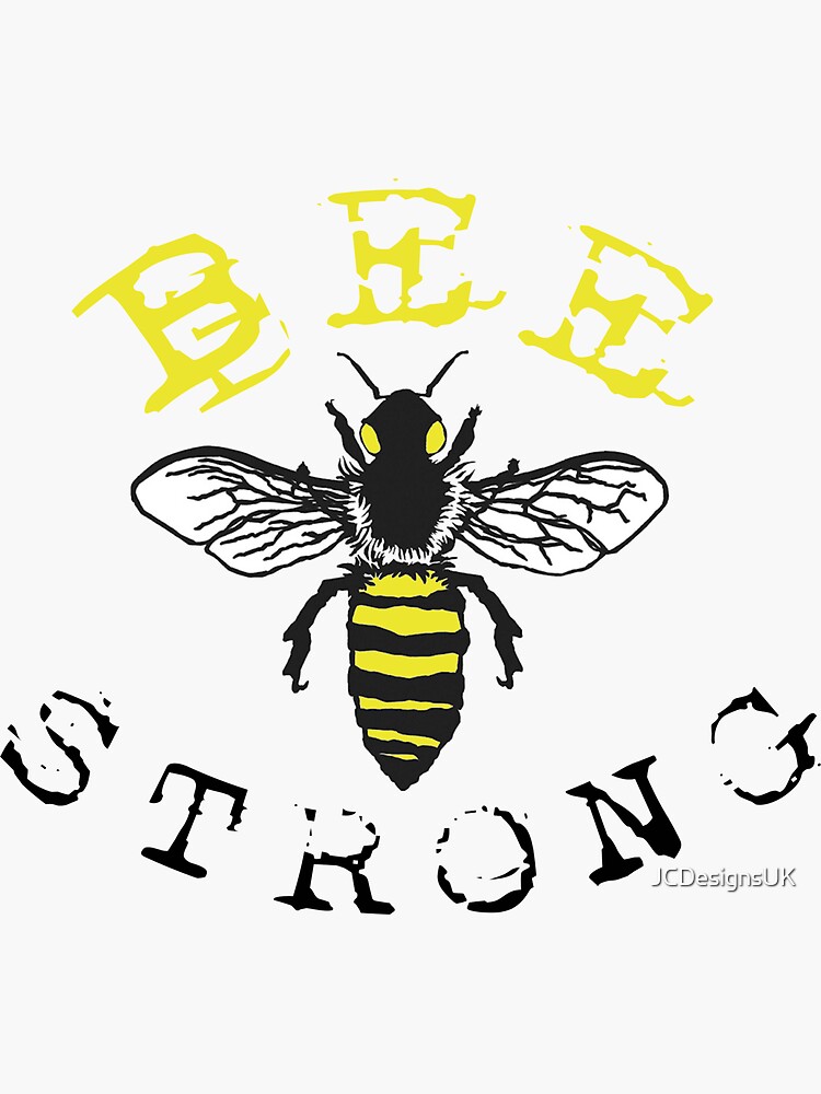 "Bee Strong" Sticker for Sale by JCDesignsUK | Redbubble