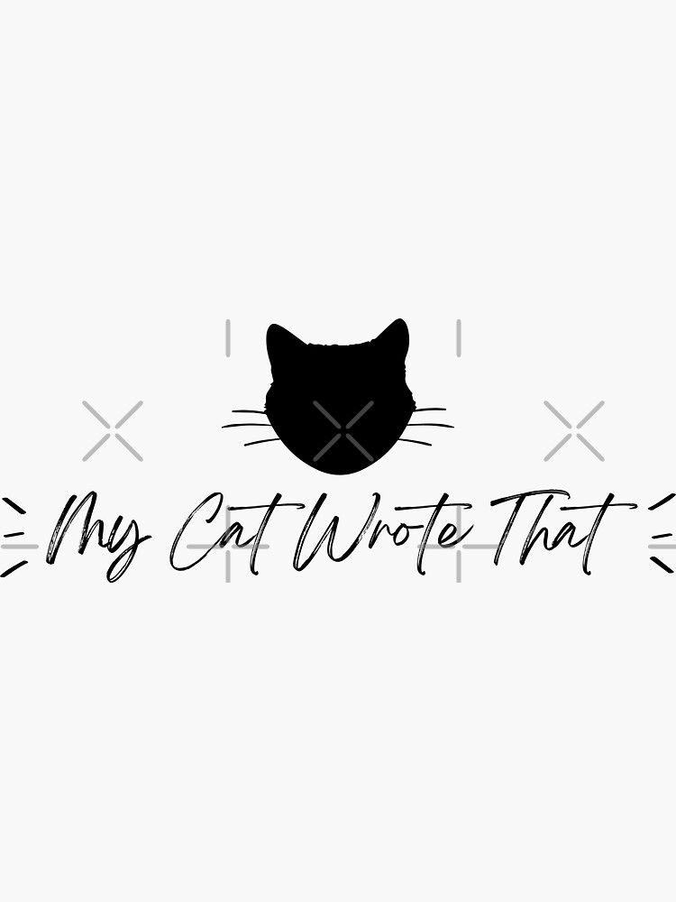"My Cat Wrote That light" Sticker for Sale by CattiiWorld | Redbubble