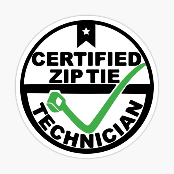 " Certified Zip Tie Technician, technician certified zip tie" Sticker ...