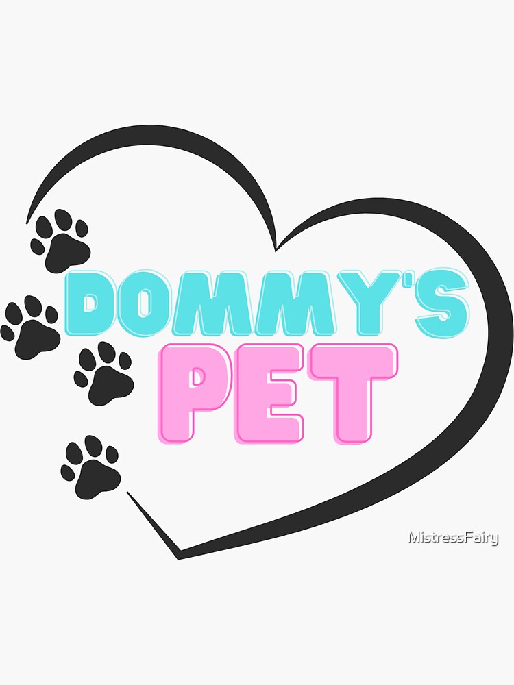 "Dommy's Pet" Sticker for Sale by MistressFairy | Redbubble