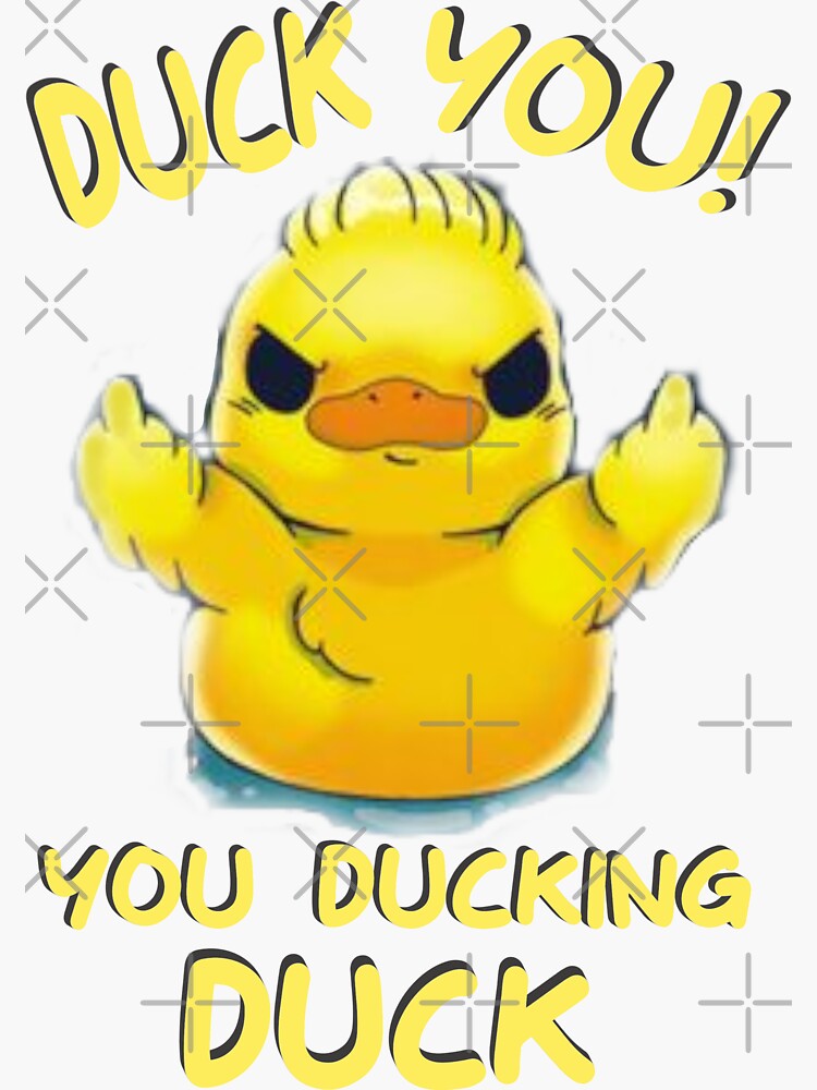 "Duck You! " Sticker for Sale by cayofili | Redbubble