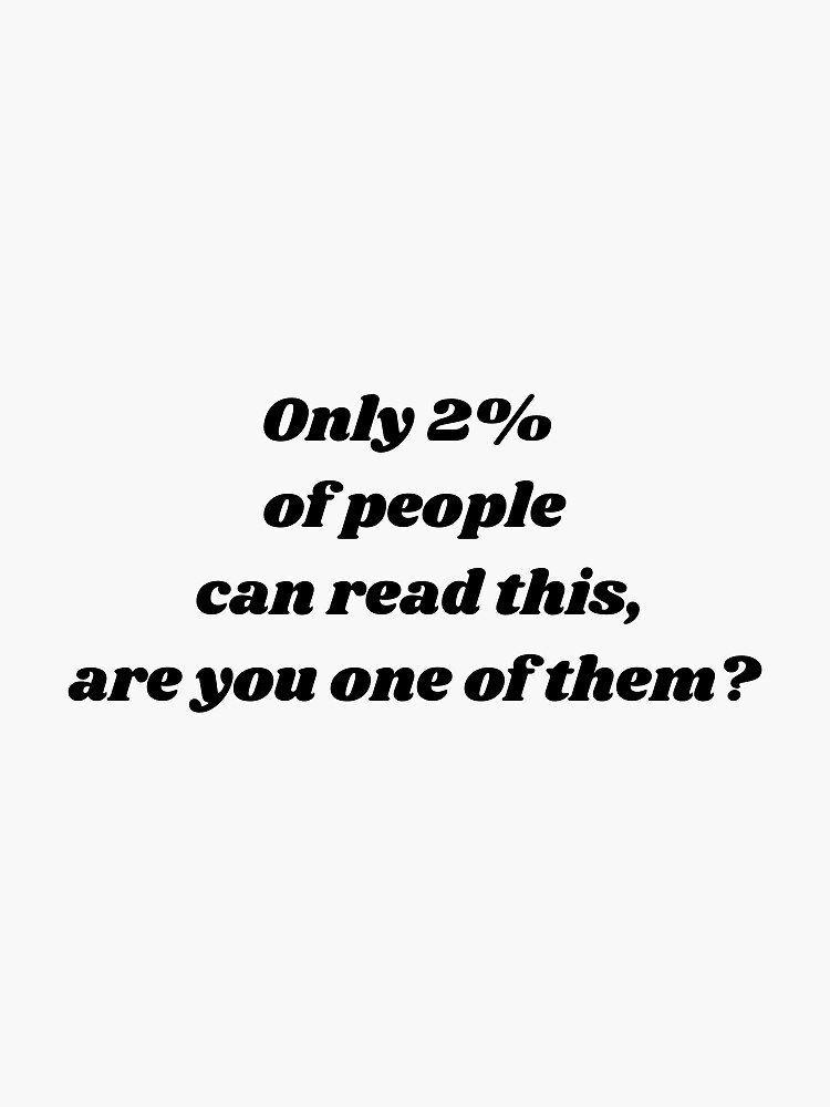 "Only 2% of people can read this, are you one of them? Can you read ...