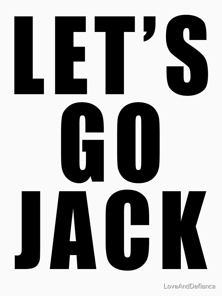 "LET'S GO JACK Special Counsel" T-shirt for Sale by LoveAndDefiance ...