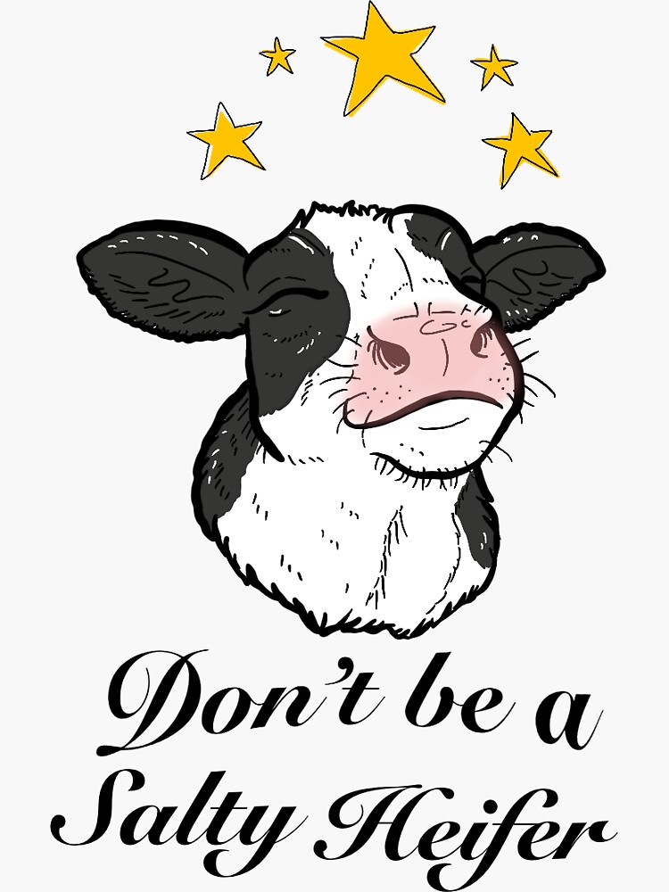 "Salty Heifer" Sticker for Sale by Malinabeeart | Redbubble